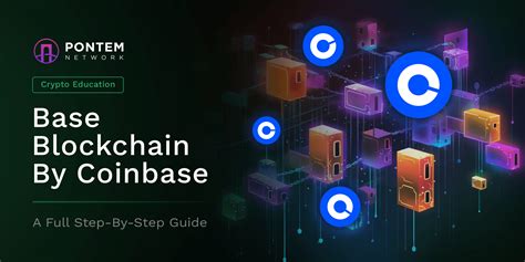 Base Blockchain By Coinbase A Full Guide