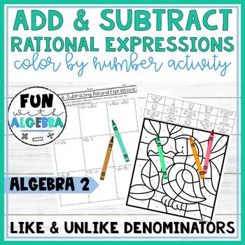 Adding Subtracting Rational Expressions Color By Number By Fun With Algebra