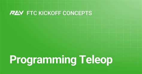 Programming Teleop FTC Kickoff Concepts