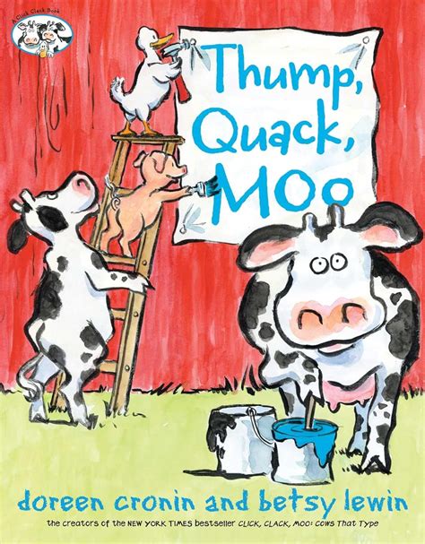 Thump Quack Moo A Whacky Adventure A Click Clack Book Cronin