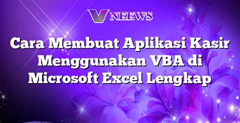 cara membuat aplikasi kasir menggunakan vba di microsoft excel lengkap