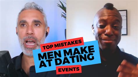 Top Mistakes Men Make At Dating Events And How To Avoid Them