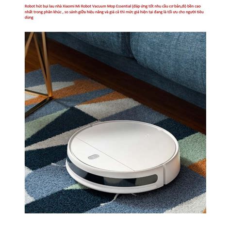 Robot H T B I Lau Nh Xiaomi Mi Robot Vacuum Mop Essential A Ch C N Ng B N Cao Nh T Trong