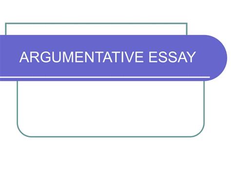 Argumentative Essay Ppt Pptx