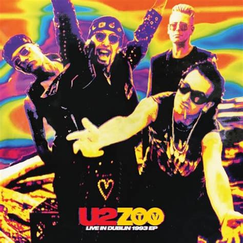 Play Zoo Tv Live In Dublin 1993 Ep By U2 On Amazon Music Unlimited