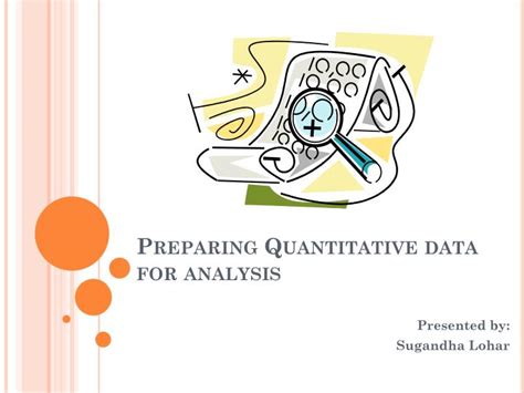 Ppt Preparing Quantitative Data For Analysis Powerpoint Presentation Id1577612