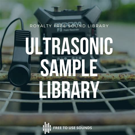 Free Ultrasonic Contact Microphone Sound Library Freetousesounds