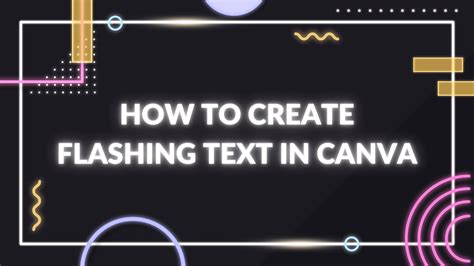 How To Create Flashing Text In Canva Blogging Guide