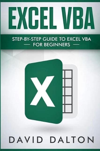 Excel Vba Step By Step Guide To Excel Vba For Beginners By David Dalton Englis 3727