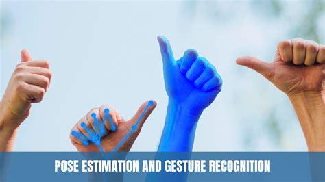 Pose Estimation And Gesture Recognition Unveiling Techniques For Image