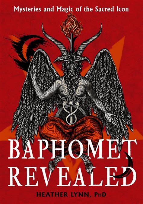 Baphomet Revealed Mysteries And Magic Of The Sacred Icon Lynn Phd Heather 9781637480199