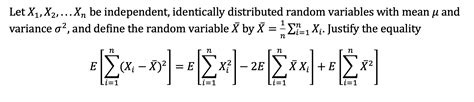 Solved Let X1x2xn Be Independent Identically Distributed