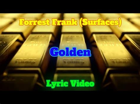 Golden Forrest Frank Surfaces Lyric Video Youtube