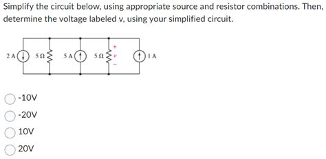 Solved Simplify The Circuit Below Using Appropriate Source Chegg Com