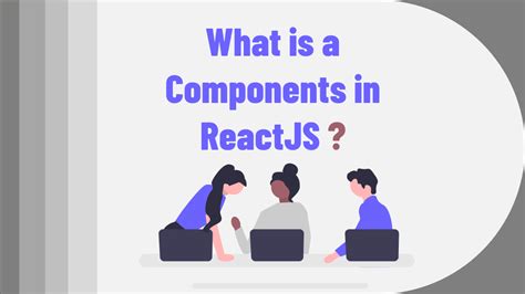 What Is A Components In Reactjs Ansari