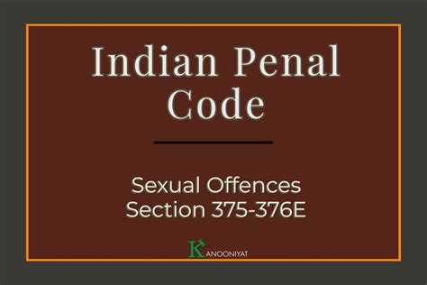Sexual Offences Under Ipc Section 375 376e Kanooniyat