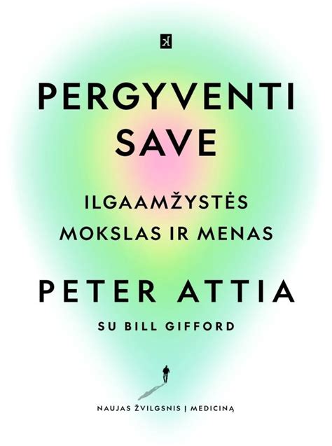 Pergyventi Save Ilgaamžiškumo Mokslas Ir Menas Knygynai Lt