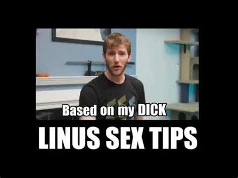 Linus Sex Tips YouTube