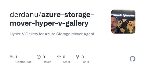Github Derdanuazure Storage Mover Hyper V Gallery Hyper V Gallery For Azure Storage Mover Agent