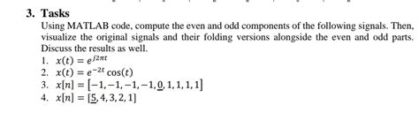 Solved Tasksusing Matlab Code Compute The Even And Odd