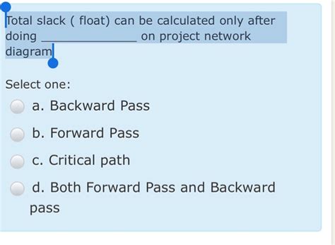 Solved Total Slack Float Can Be Calculated Only After Chegg