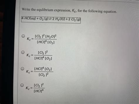 Solved Write The Equlibrium Expression Kc For The