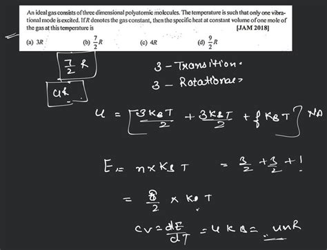 An Ideal Gas Consists Of Three Dimensional Polyatomic Molecules The Temp