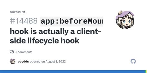 `appbeforemount` Hook Is Actually A Client Side Lifecycle Hook · Issue 14488 · Nuxtnuxt · Github