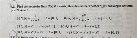 solved 7 21 find the pointwise limit s x if it exists then