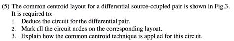 Solved 5 The Common Centroid Layout For A Differential