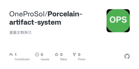 Github Oneprosolporcelain Artifact System 瓷器文物系统