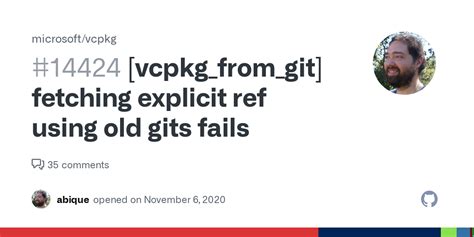 Vcpkg From Git Fetching Explicit Ref Using Old Gits Fails Issue Microsoft Vcpkg