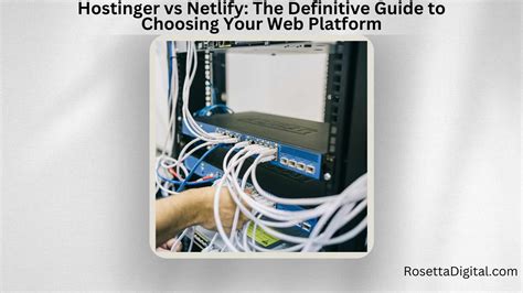 Hostinger Vs Netlify The Definitive Guide To Choosing Your Web
