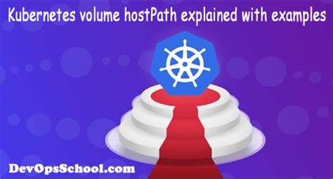 Kubernetes Volume Hostpath Explained With Examples