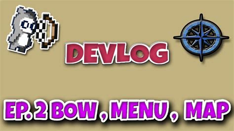 Devlog Ep 2 Make A Bow Menu Map Youtube