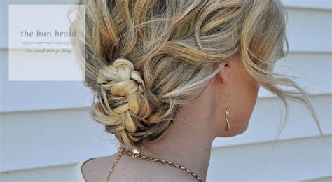 The Bun Braid The Small Things Blog