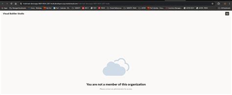 Not Able To Access The Oracle Visual Builder Studio You Are Not A Member Of This Organization