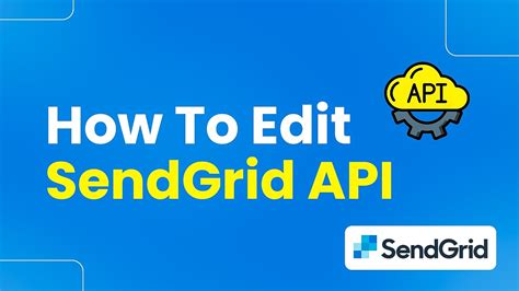 How To Edit Sendgrid Api Step By Step Youtube