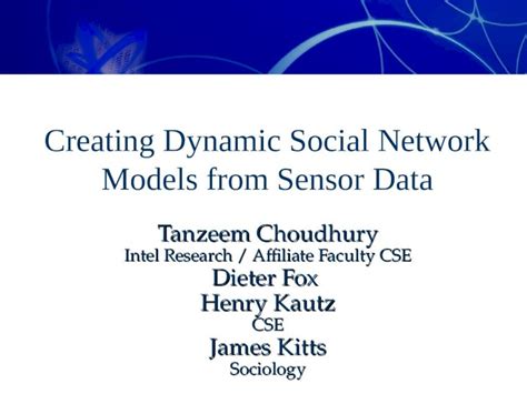 Ppt Creating Dynamic Social Network Models From Sensor Data Dokumentips