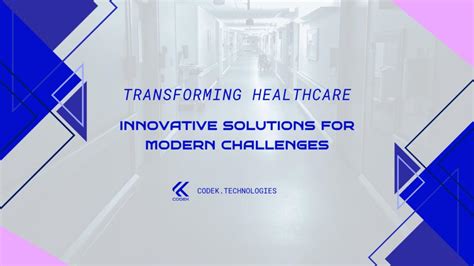 Transforming Healthcare Solutions For Modern Challenges Codek Codek Technologies