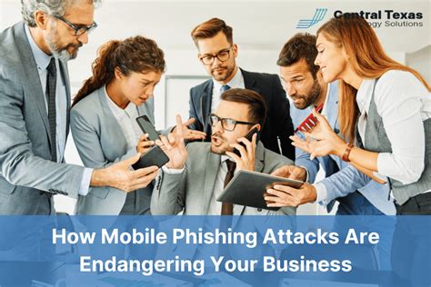 Mobile Phishing Attacks On The Rise Protect Your Business Today Ctts Inc