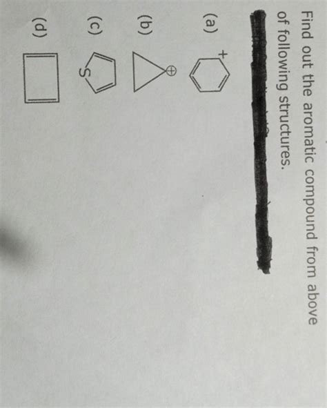 Find Out The Aromatic Compound From Above Of Following Structuresa C
