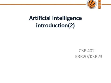 Artificial Intelligence Introduction 2 Cse 402 K 3 R