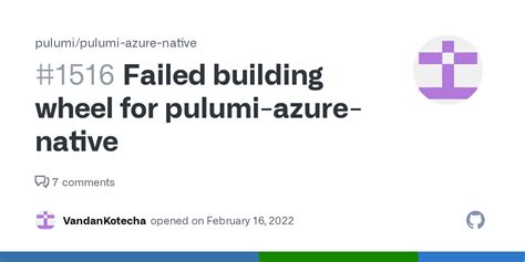 failed building wheel for pulumi azure native · issue 1516 · pulumi pulumi azure native · github