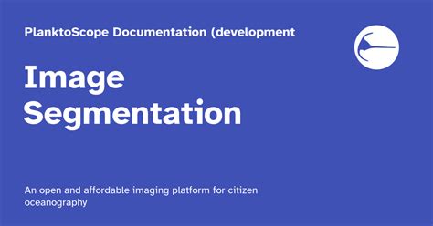 Image Segmentation Planktoscope Documentation Development Preview