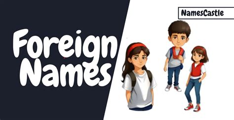 570 Foreign Names Unique Stylish Creative Funny Cool And Cute