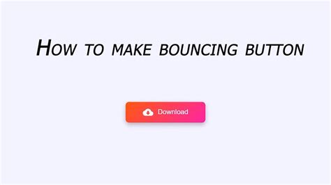 How To Create The Bouncing Button Using Html And Css Step By Step
