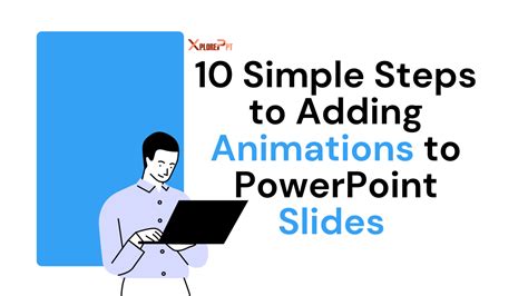 10 Simple Steps To Adding Animations To PowerPoint Slides