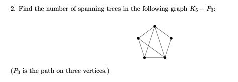 Solved Find The Number Of Spanning Trees In The Following Chegg
