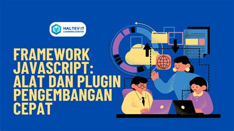 Framework Javascript Alat Dan Plugin Pengembangan Cepat Haltev